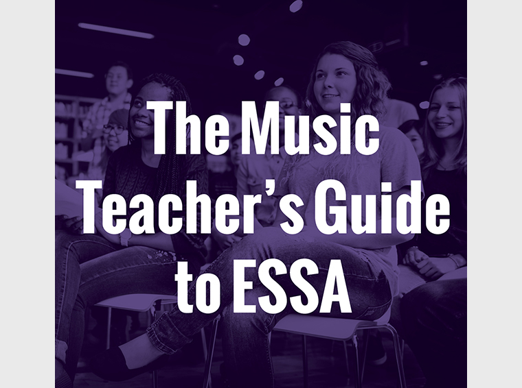 Music Teacher's Guide to ESSA